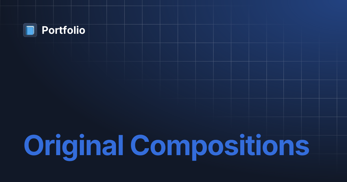 Original Compositions | Portfolio